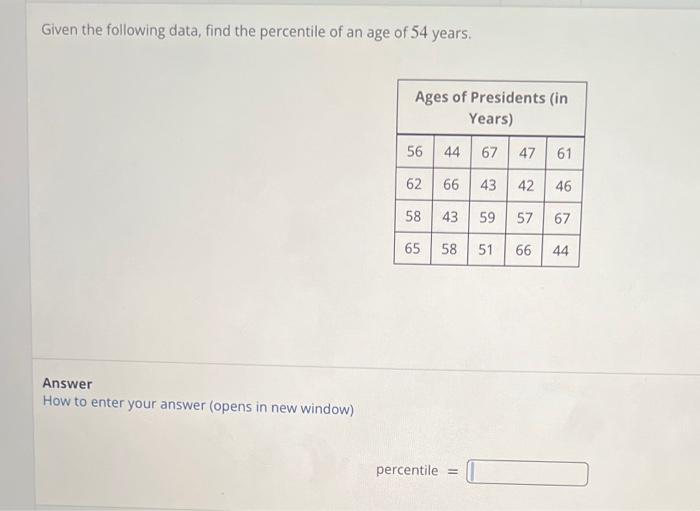 Solved Given the following data, find the percentile of an | Chegg.com