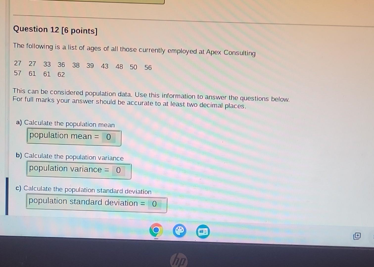 Solved The following is a list of ages of all those | Chegg.com