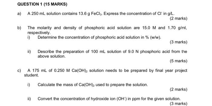 Solved QUESTION 1 (15 MARKS) a) A 250 mL solution contains | Chegg.com
