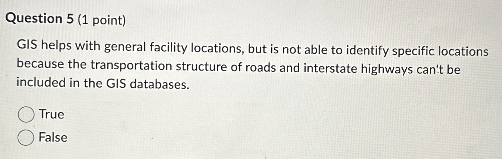 Solved Question 5 (1 ﻿point)GIS helps with general facility | Chegg.com