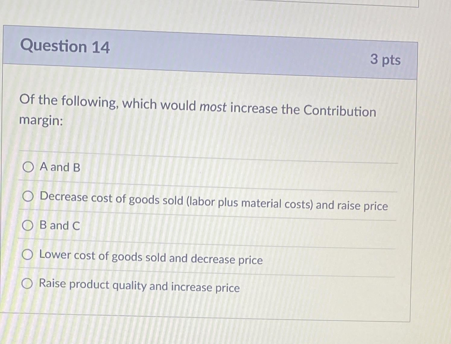 Solved Question 14Of the following, which would most | Chegg.com