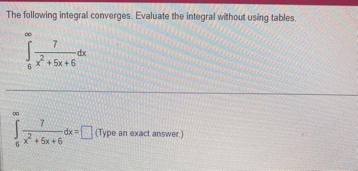 Solved The following integral converges. Evaluate the | Chegg.com