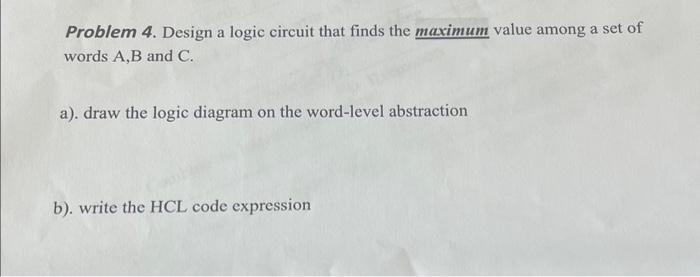 Solved Problem 4 Design A Logic Circuit That Finds The 1253