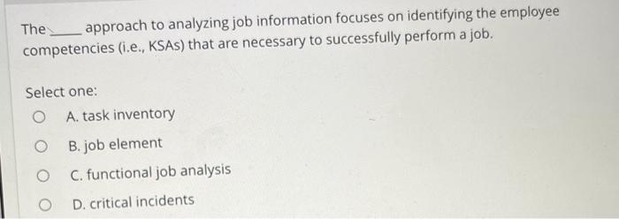 Solved The approach to analyzing job information focuses on | Chegg.com