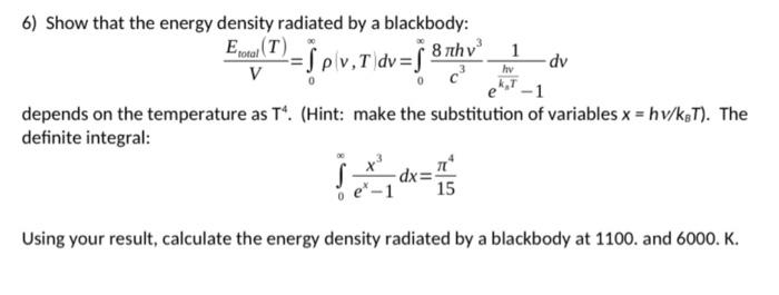 Solved show that the energy density radiated by a blackbody | Chegg.com