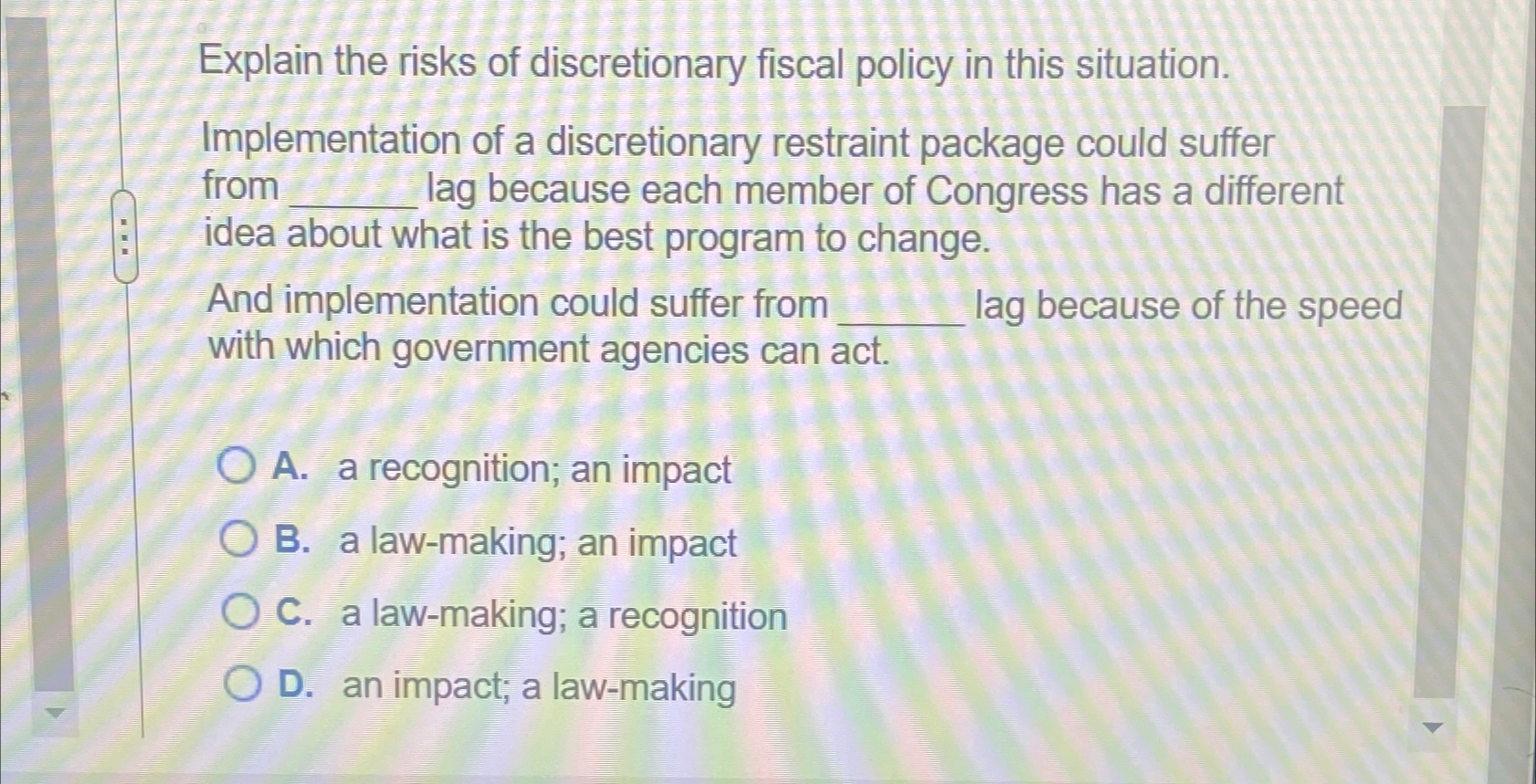Solved Explain the risks of discretionary fiscal policy in | Chegg.com
