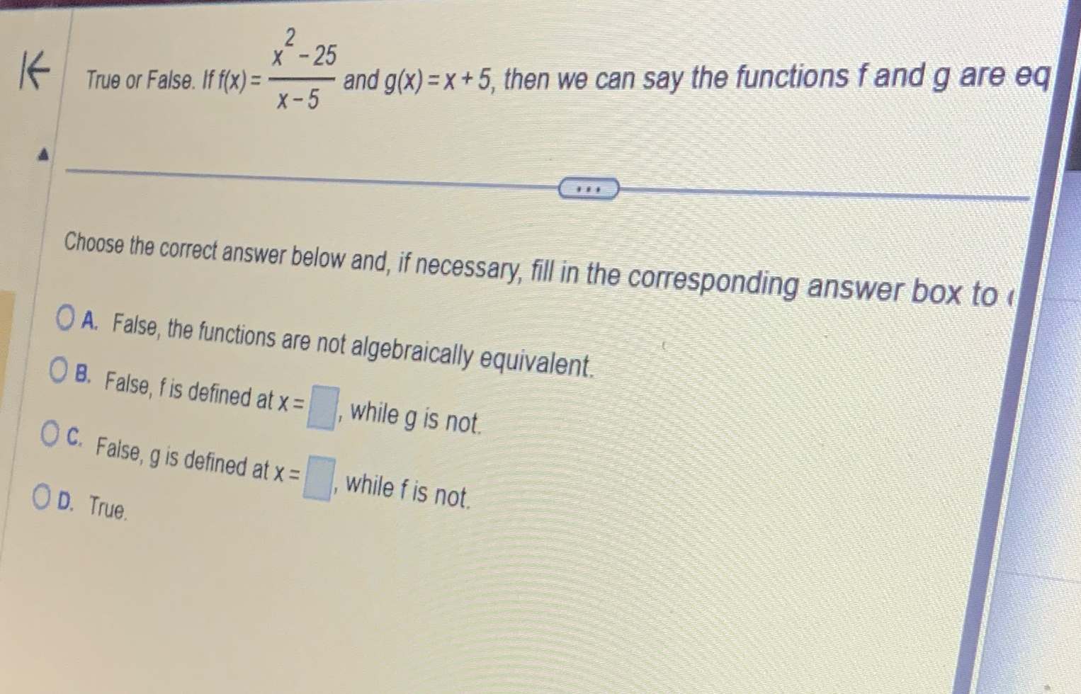 Solved True or False. If f(x)=x2-25x-5 ﻿and g(x)=x+5, ﻿then | Chegg.com