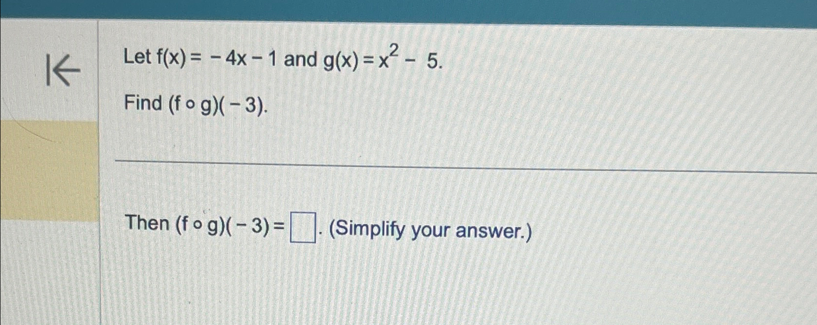 Solved Let F X 4x 1 ﻿and G X X2 5find F G 3 Then