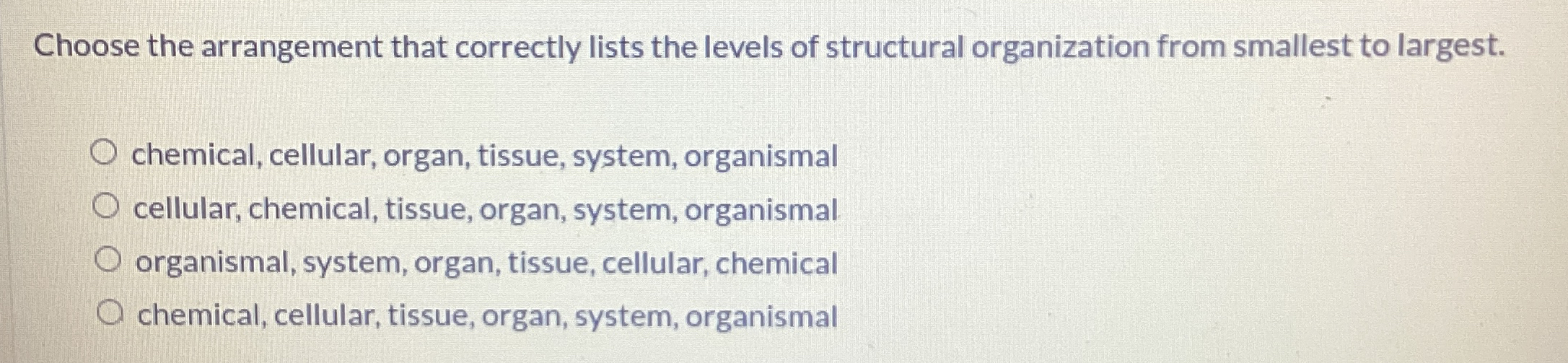 Solved Choose the arrangement that correctly lists the | Chegg.com