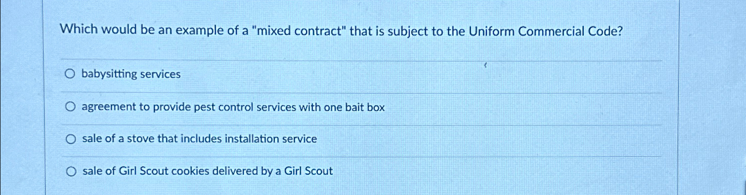 Solved Which would be an example of a "mixed contract" that | Chegg.com