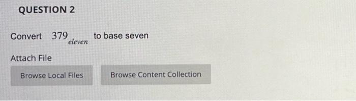 Solved QUESTION 2 Attach File Browse Local Files Browse | Chegg.com