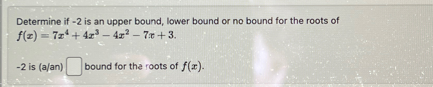 Solved Determine if -2 ﻿is an upper bound, lower bound or no | Chegg.com
