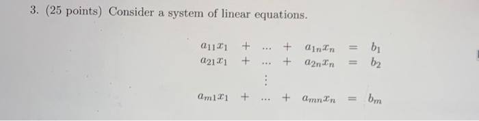 Solved 3. (25 points) Consider a system of linear equations. | Chegg.com