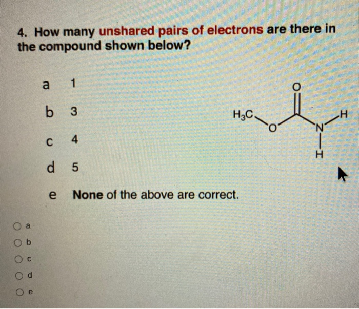 Solved 4. How many unshared pairs of electrons are there in | Chegg.com