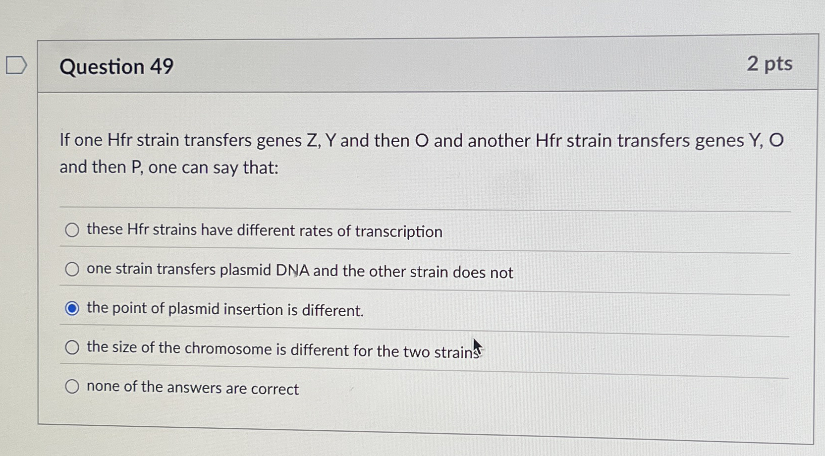 Solved Question 492 ﻿ptsIf one Hfr strain transfers genes | Chegg.com