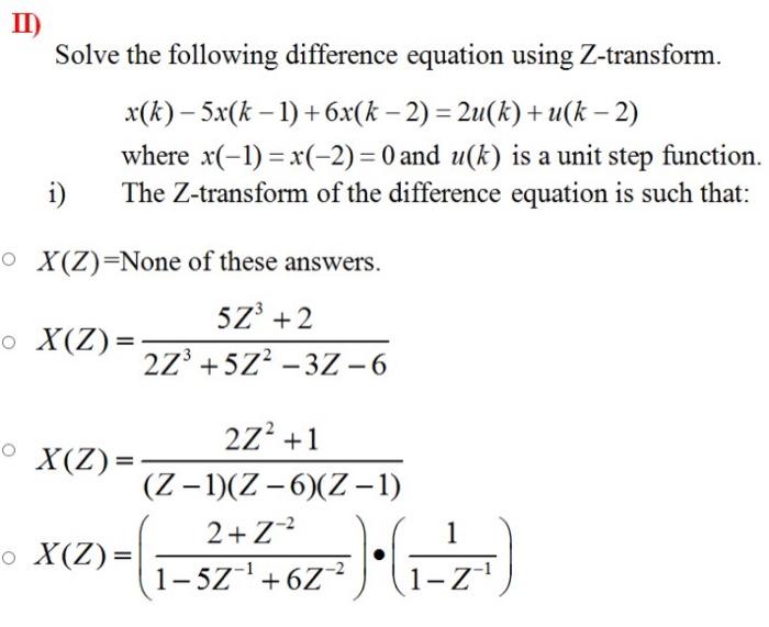 I) Find the inverse Z-transform of: z2 X (Z) = (Z | Chegg.com