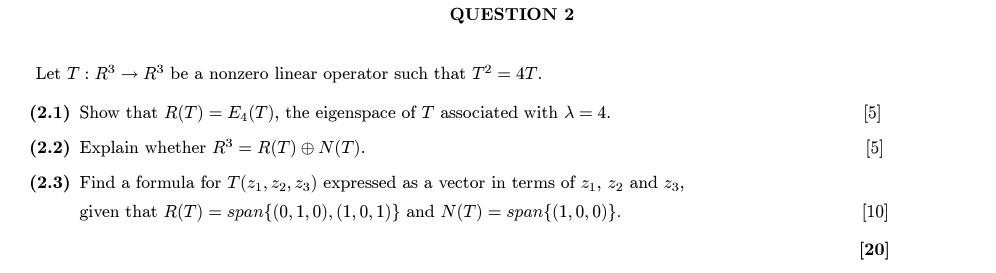 Solved Let T:R3→R3 be a nonzero linear operator such that | Chegg.com