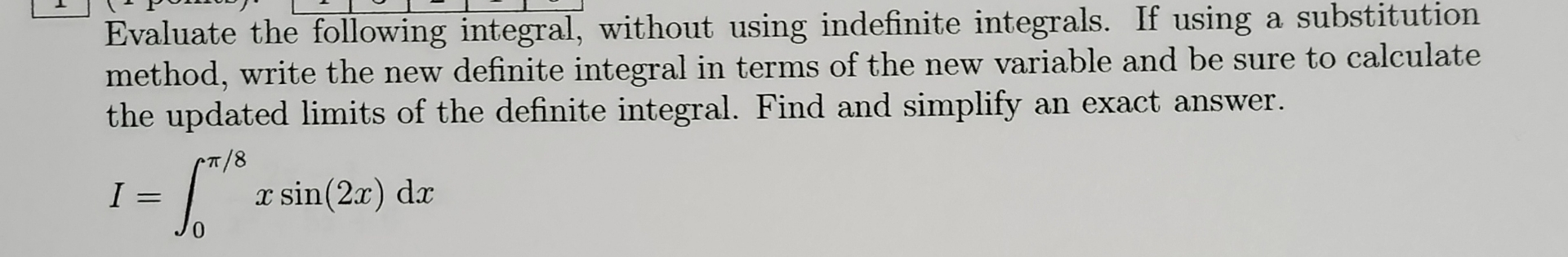 Solved Evaluate the following integral, without using | Chegg.com