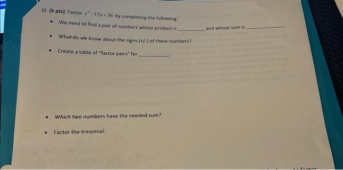Solved 6) [6 pts] Factor x2−15x+36 by completing the | Chegg.com
