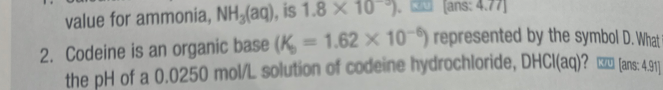 Solved value for ammonia, NH3(aq), ﻿is 1.8×10° ).2. ﻿Codeine | Chegg.com