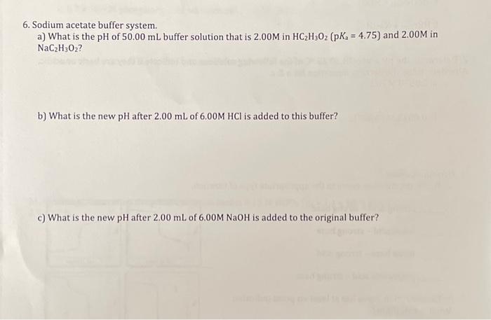 Solved 6. Sodium acetate buffer system. a) What is the pH of | Chegg.com