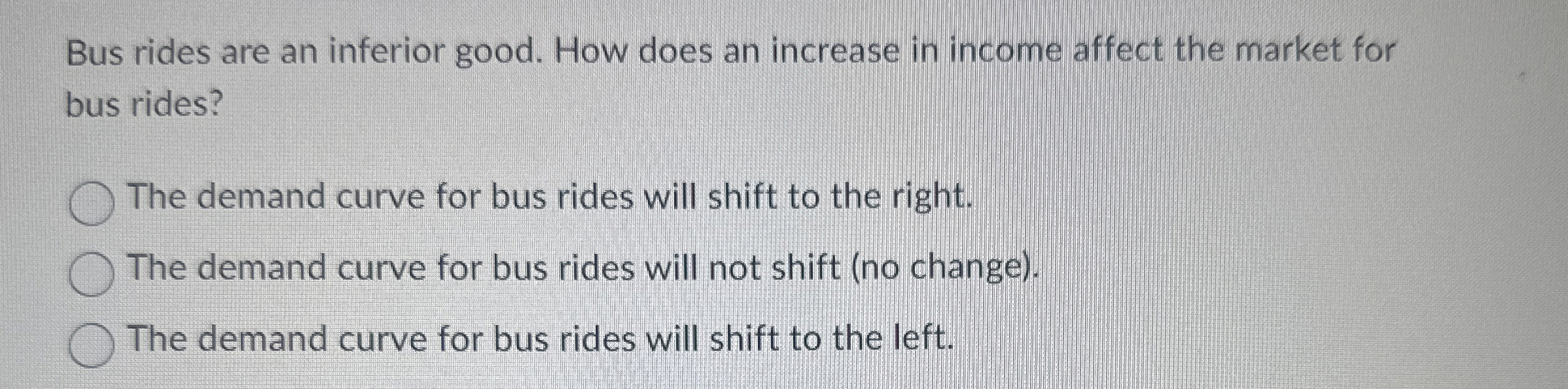 Solved Bus rides are an inferior good. How does an increase | Chegg.com