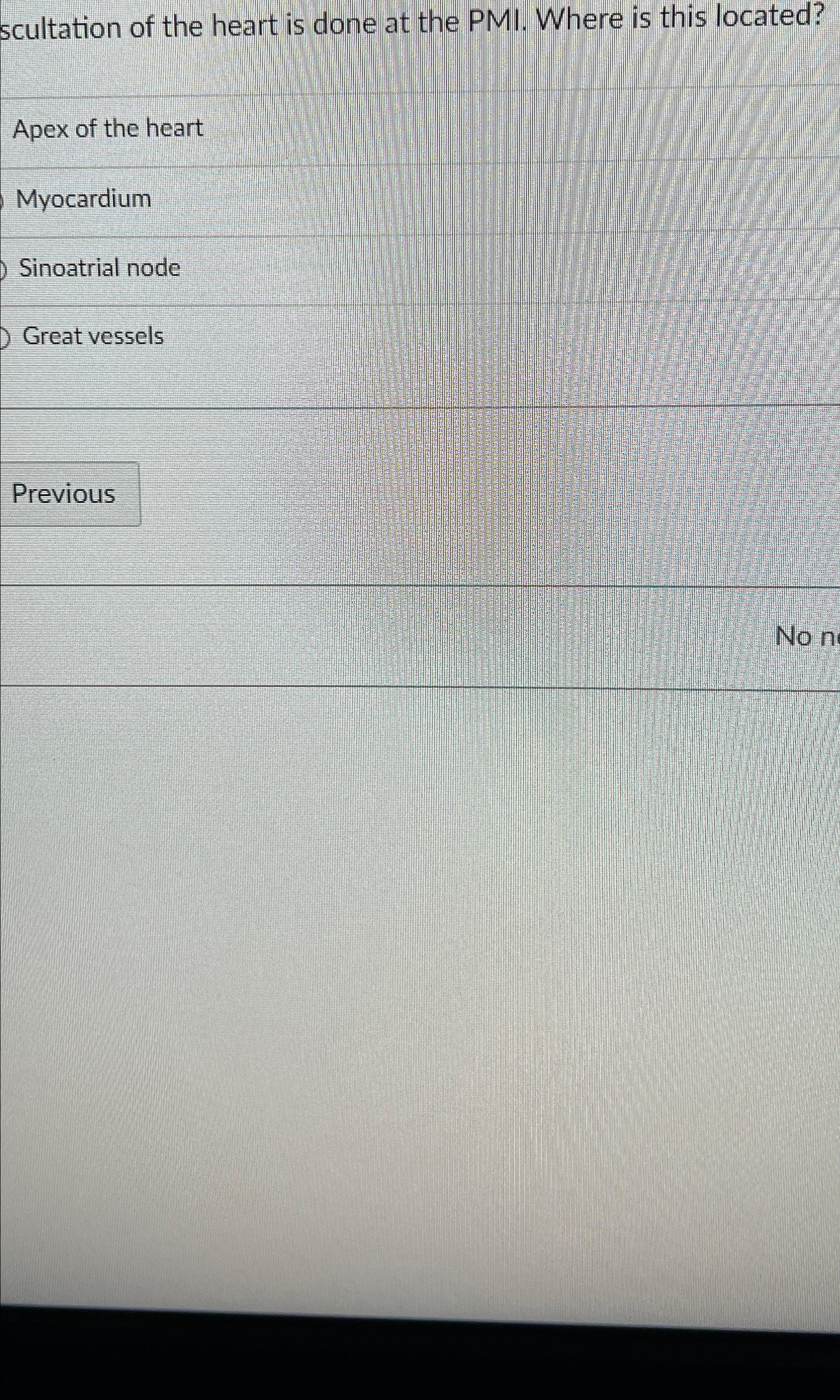 Solved scultation of the heart is done at the PMI. Where is | Chegg.com
