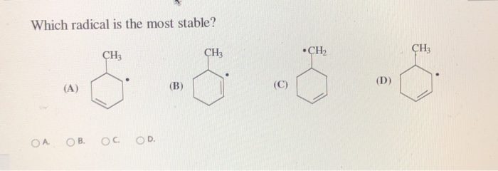 Solved Which radical is the most stable? CH3 CH3 • CH2 CH3 | Chegg.com