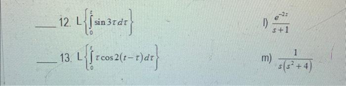 Solved Paree: 1. L{e−2tcos24t} a) (s+7)1110! 2. L{t10e−7t} | Chegg.com