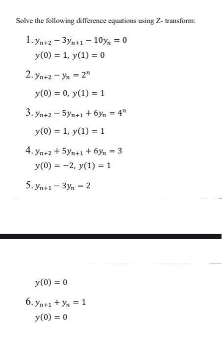 Solved Solve the following difference equations using | Chegg.com