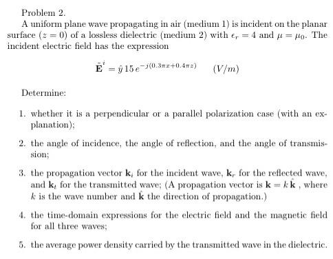 Solved Problem 2. A uniform plane wave propagating in air | Chegg.com