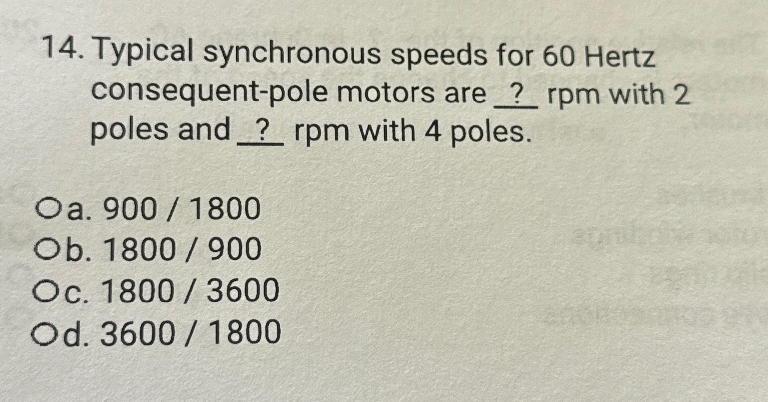Solved Typical synchronous speeds for 60Hertz | Chegg.com