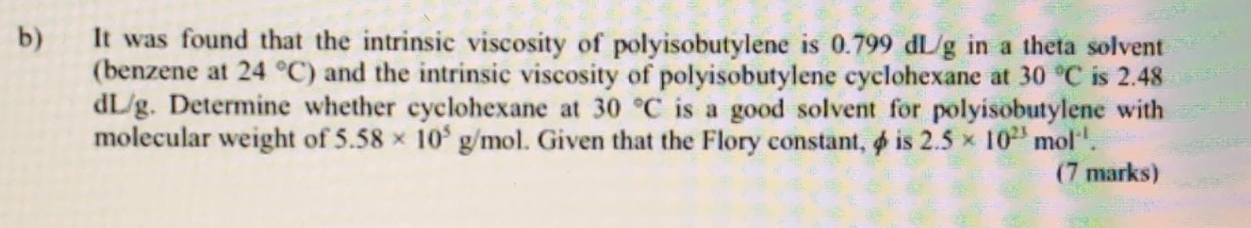 Solved b) It was found that the intrinsic viscosity of | Chegg.com