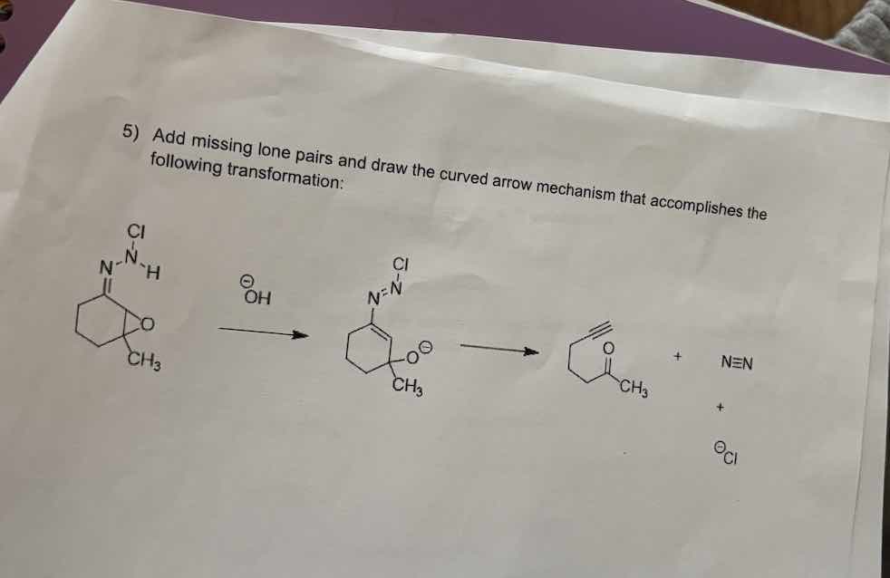 5) ﻿Add missing lone pairs and draw the curved arrow | Chegg.com