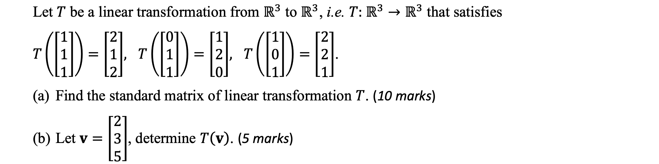 Solved Let T ﻿be a linear transformation from R3 ﻿to R3, | Chegg.com