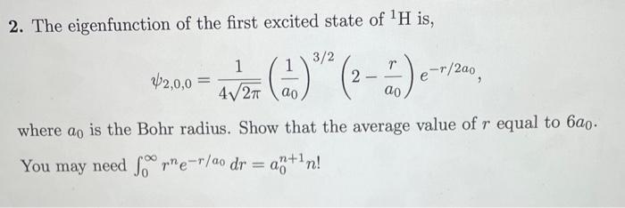 Solved 2. The eigenfunction of the first excited state of 1H | Chegg.com