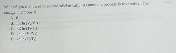 Solved An ideal gas is allowed to expand adiabatically. | Chegg.com