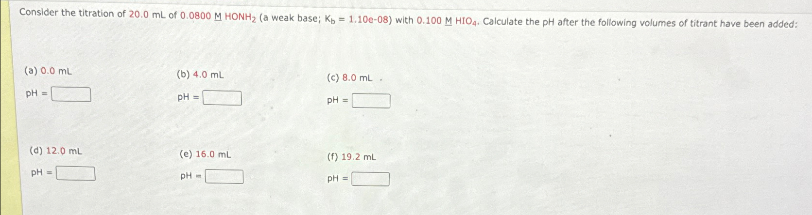 Solved Consider the titration of 20.0mL ﻿of 0.0800M HONH2 (a | Chegg.com