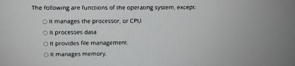 Solved The following are functions of the operating system, | Chegg.com