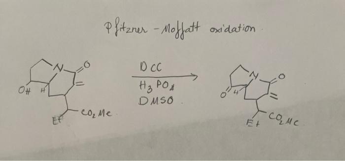 Solved Pfitzner - Moffatt oxidation Dcc O4 H₃ POA DMSO СО, | Chegg.com