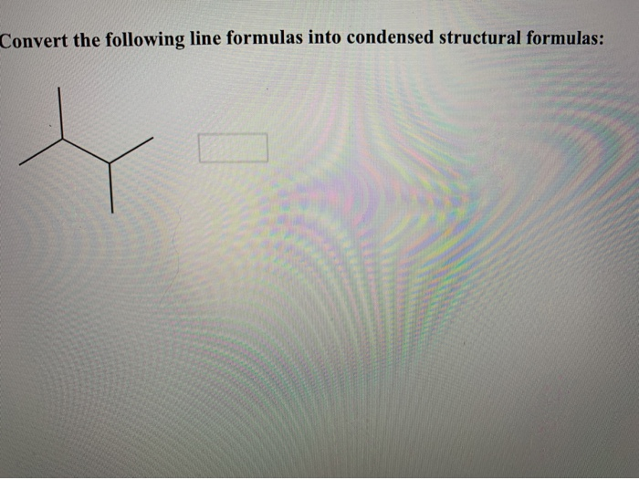 Solved Convert the following line formulas into condensed | Chegg.com