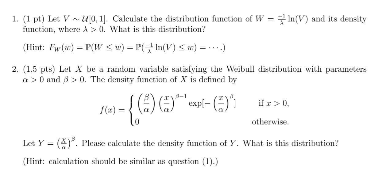 Solved 1. (1 pt) Let V∼U[0,1]. Calculate the distribution | Chegg.com