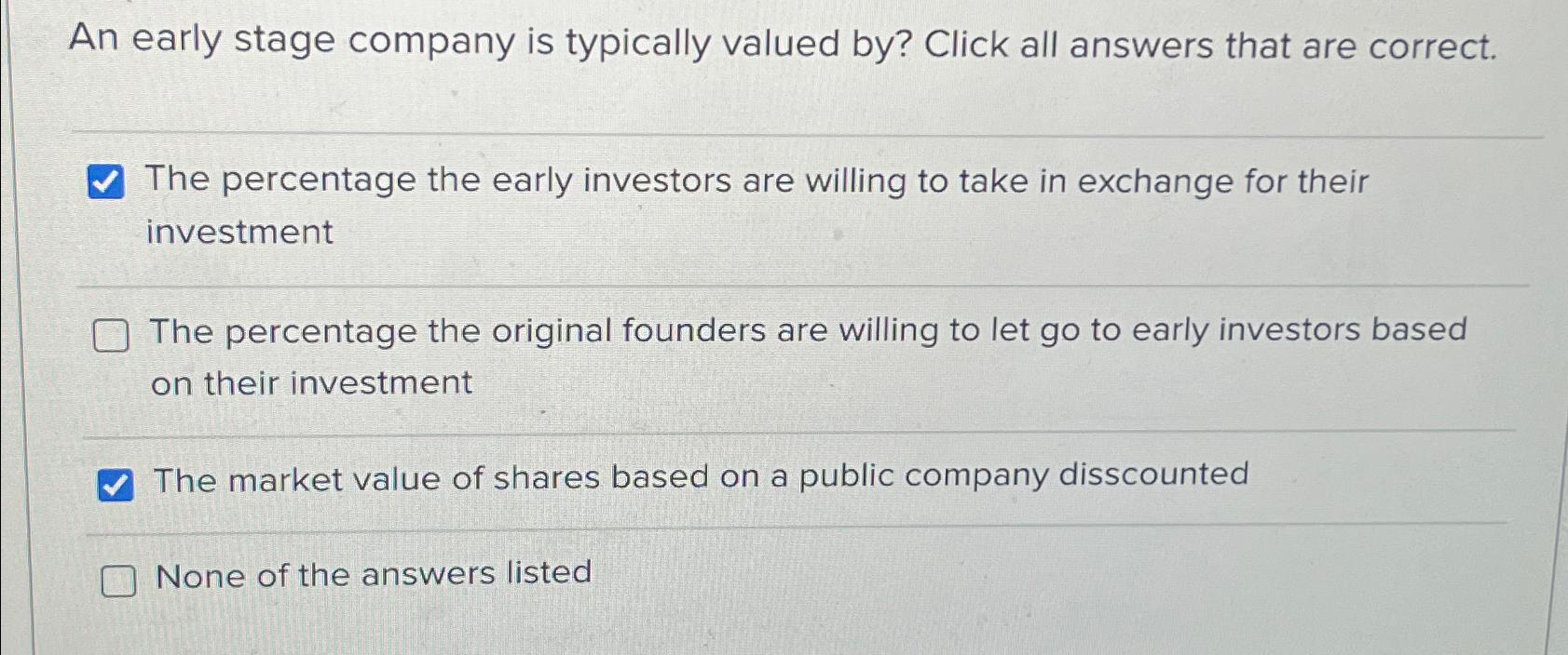Solved An early stage company is typically valued by? Click | Chegg.com