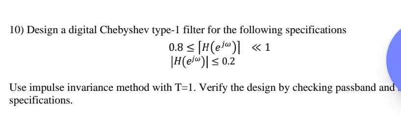 Solved Design a digital Chebyshev type-1 ﻿filter for the | Chegg.com