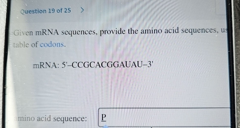 Solved Question 19 ﻿of 25Given mRNA sequences, provide the | Chegg.com