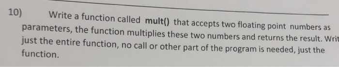 Solved 10 Write A Function Called Mult That Accepts Two 6777