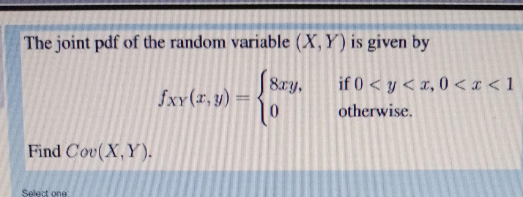 Solved The joint pdf of the random variable (X,Y) is given | Chegg.com