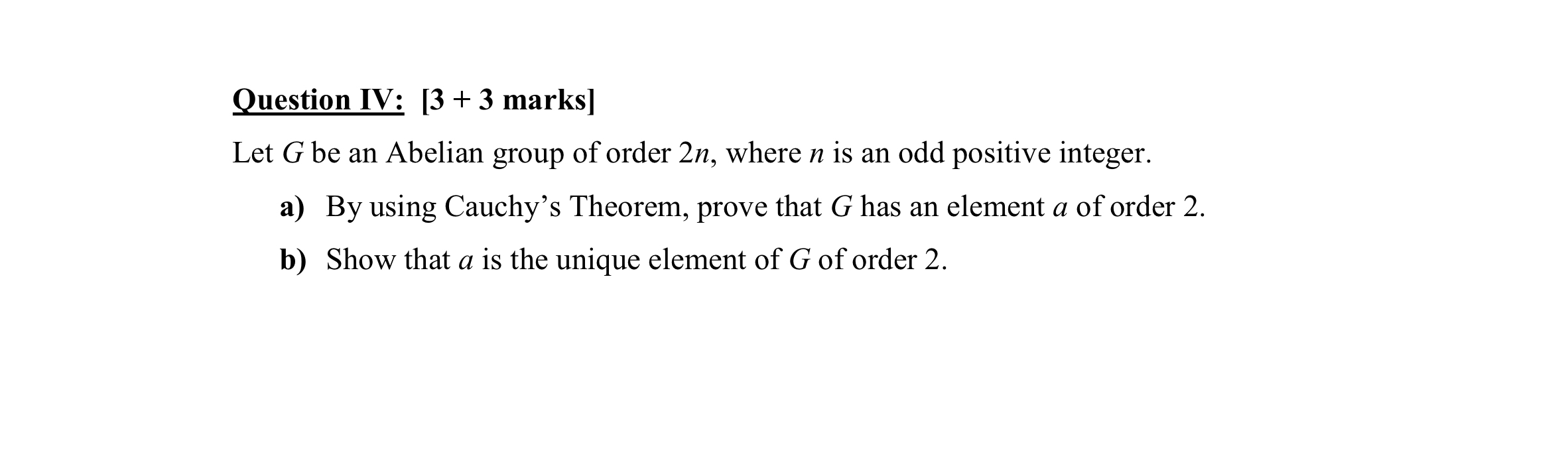 Solved Question IV: [3 + 3 ﻿marks]Let G ﻿be an Abelian group | Chegg.com