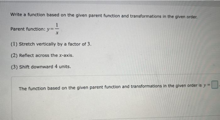 Solved Write a function based on the given parent function | Chegg.com