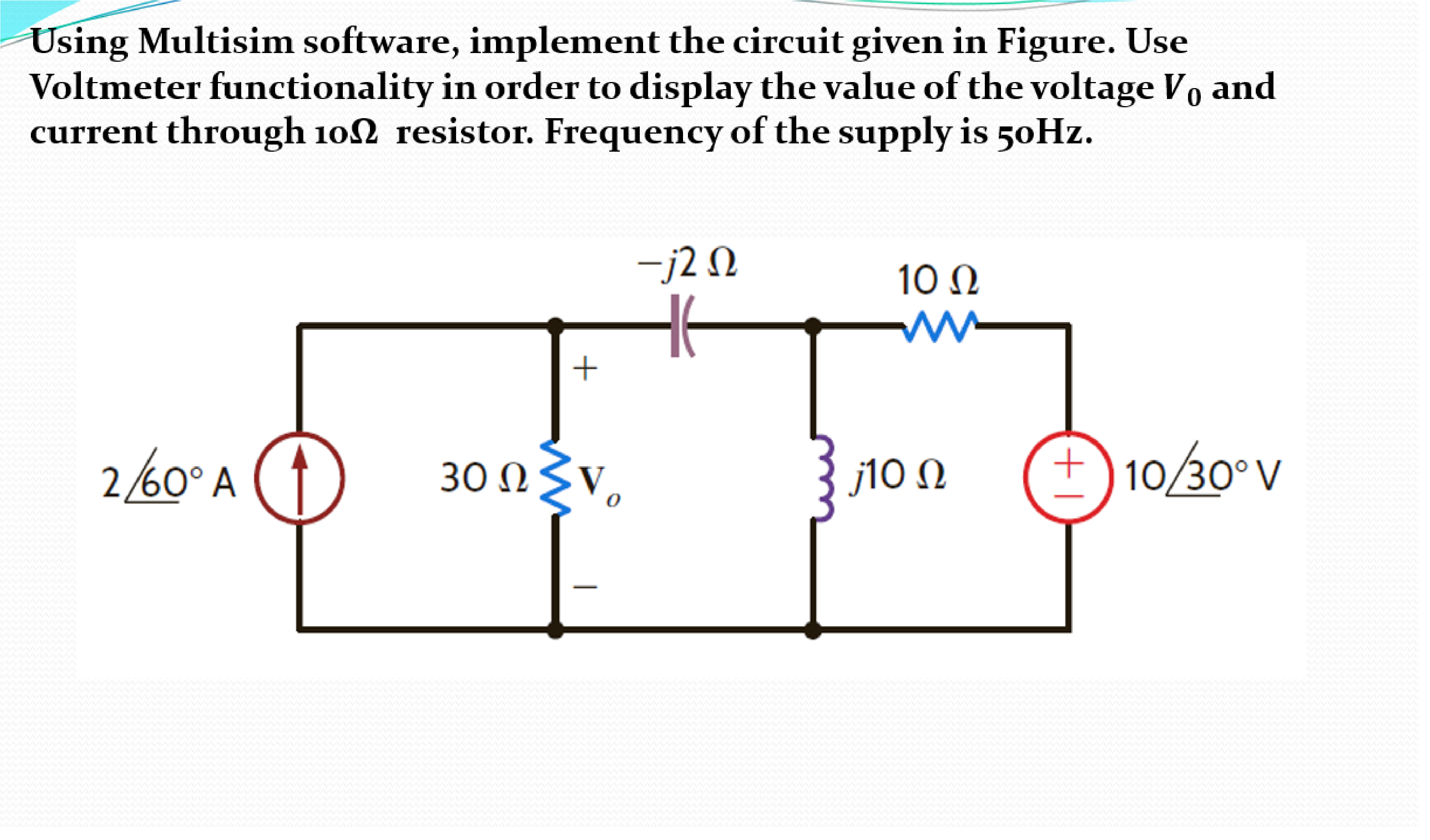 Solved Using Multisim software, implement the circuit given | Chegg.com